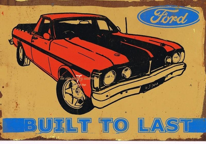 FORD BUILT TO LAST Rustic Look Vintage Tin Metal Sign Man Cave, Shed-G